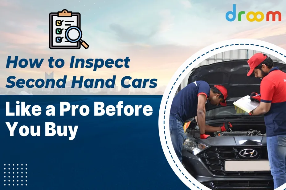 How to Inspect Second Hand Cars Like a Pro Before You Buy - Bio Scops