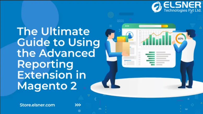 The Ultimate Guide to Using the Advanced Reporting Extension in Magento 2 - Bio Scops