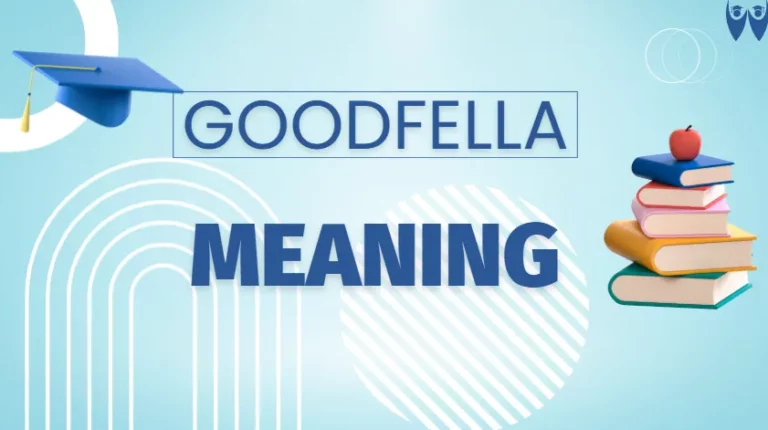 Goodfella Meaning: A Complete Guide to the Term’s History, Usage, and Cultural Impact - Bio Scops